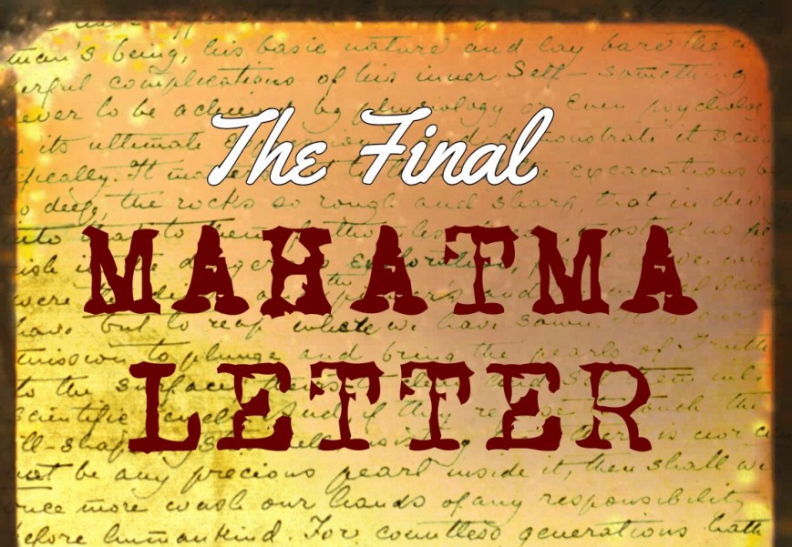 The Final Mahatma Letter – T H E O S O P H Y
