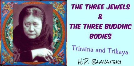 The Three Jewels and the Three Buddhic Bodies – T H E O S O P H Y