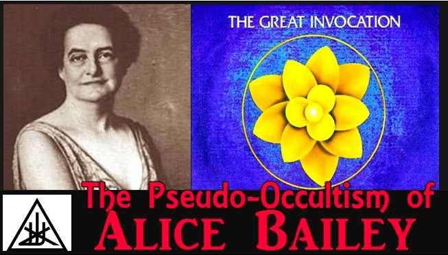 The Pseudo-Occultism of Alice Bailey – T H E O S O P H Y
