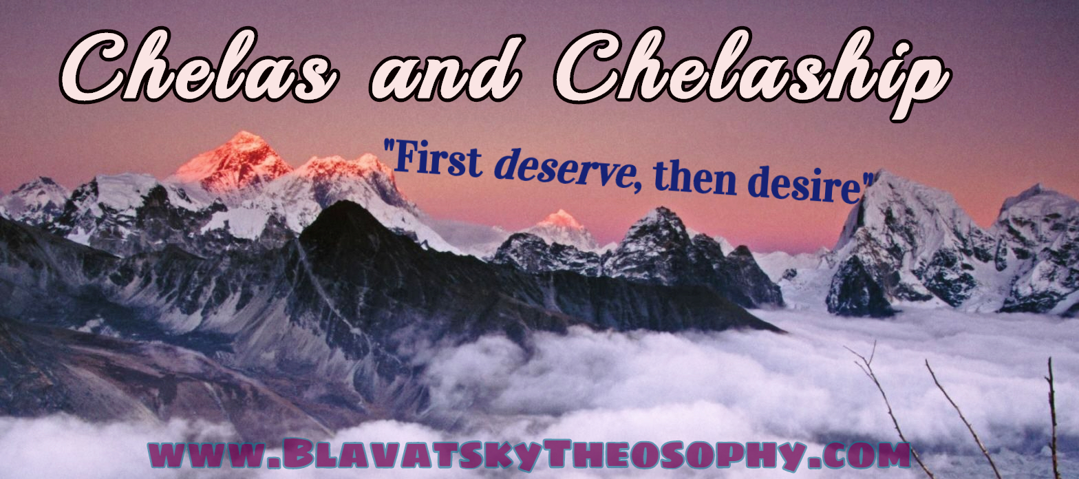 Chelas and Chelaship – T H E O S O P H Y