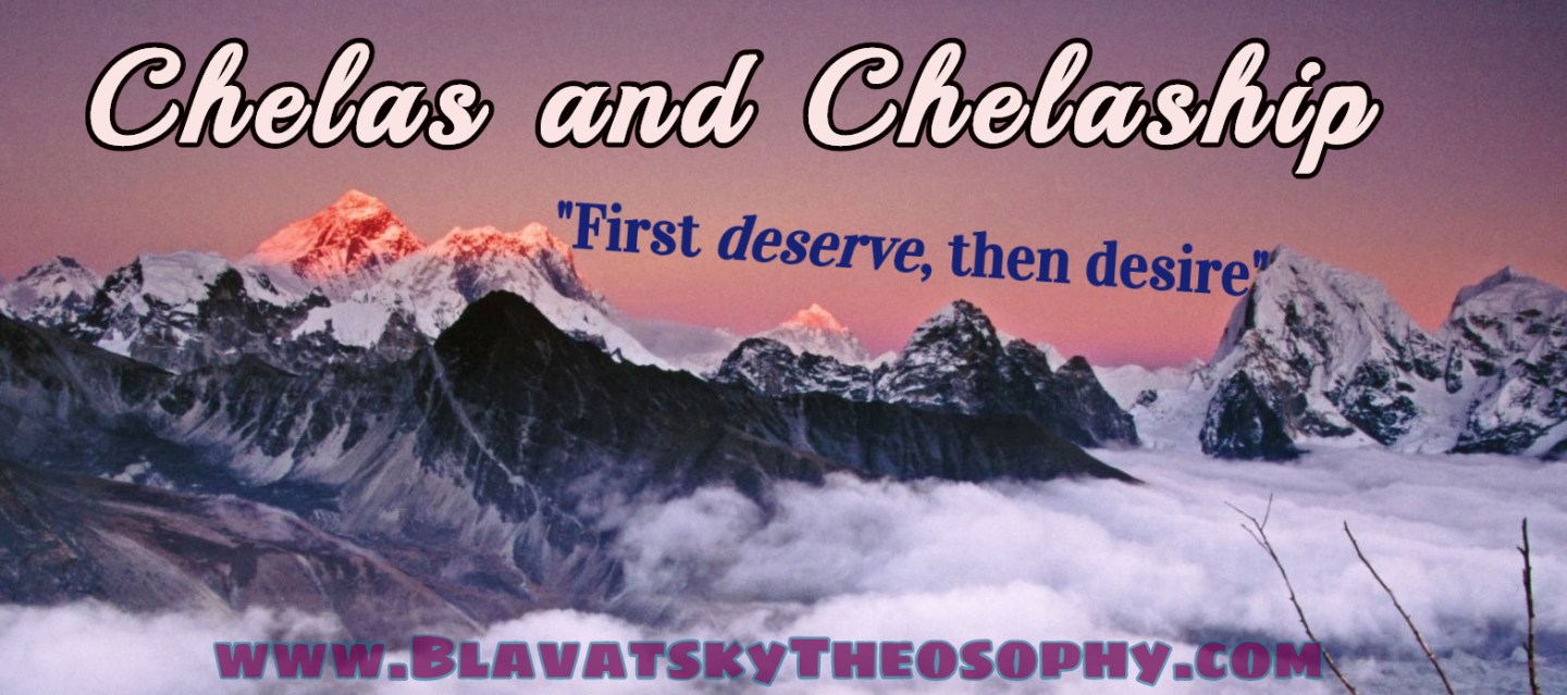 Chelas and Chelaship – T H E O S O P H Y