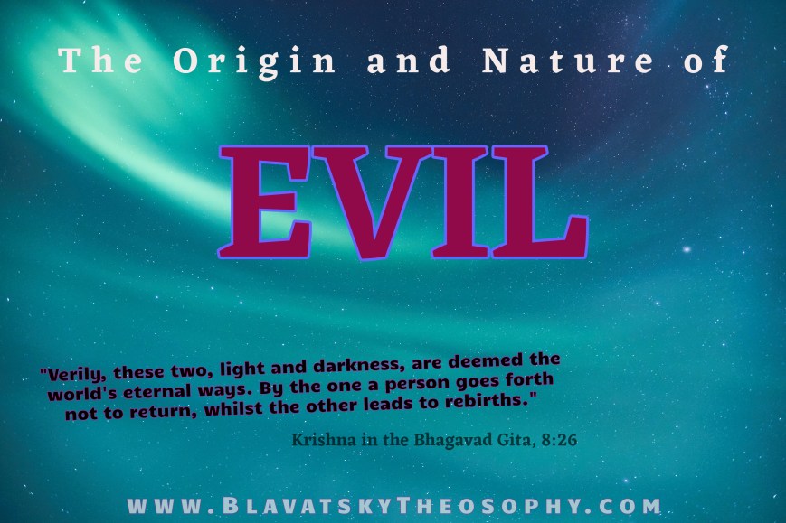 The Origin and Nature of Evil – T H E O S O P H Y