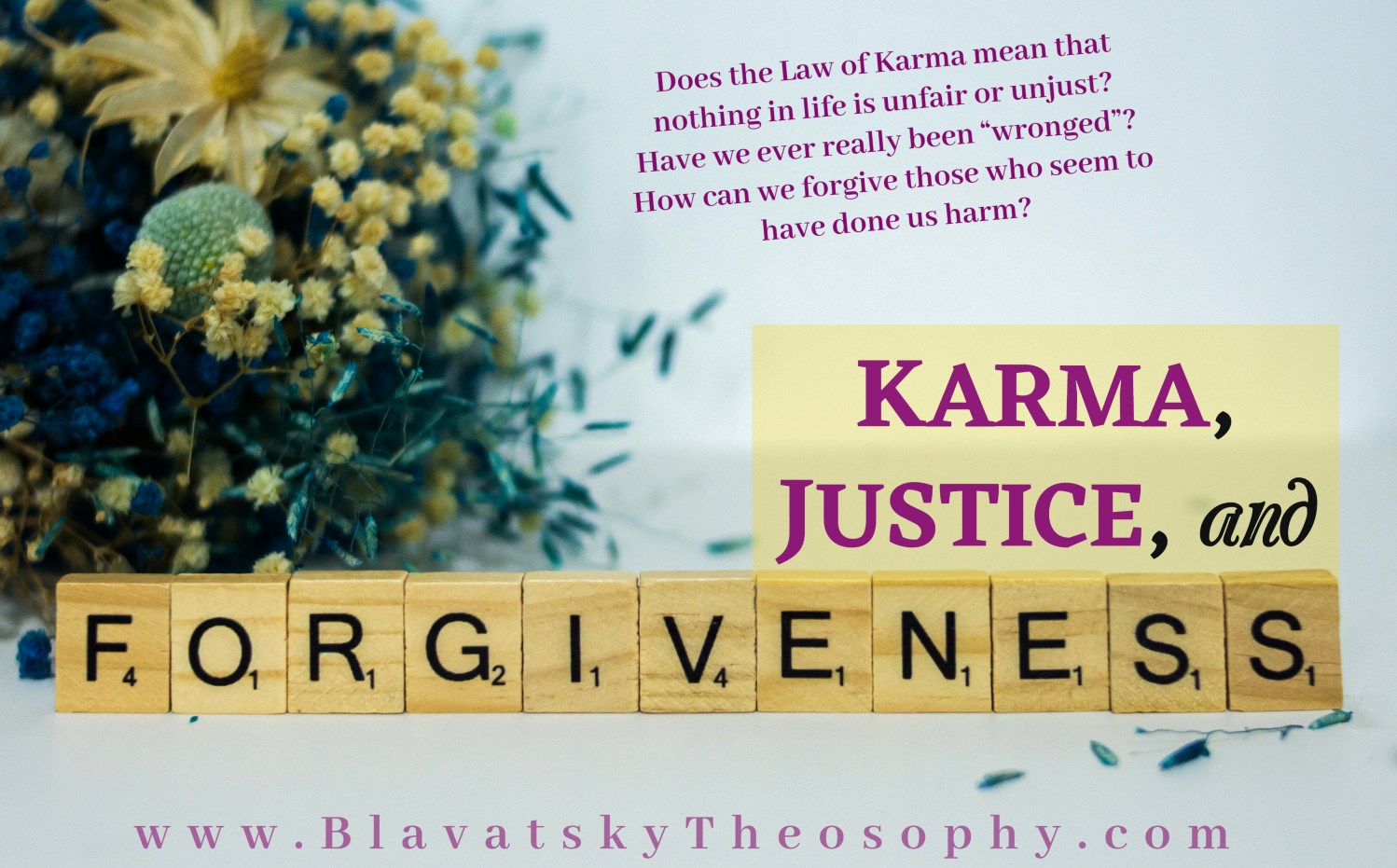 Karma, Justice, and Forgiveness – T H E O S O P H Y